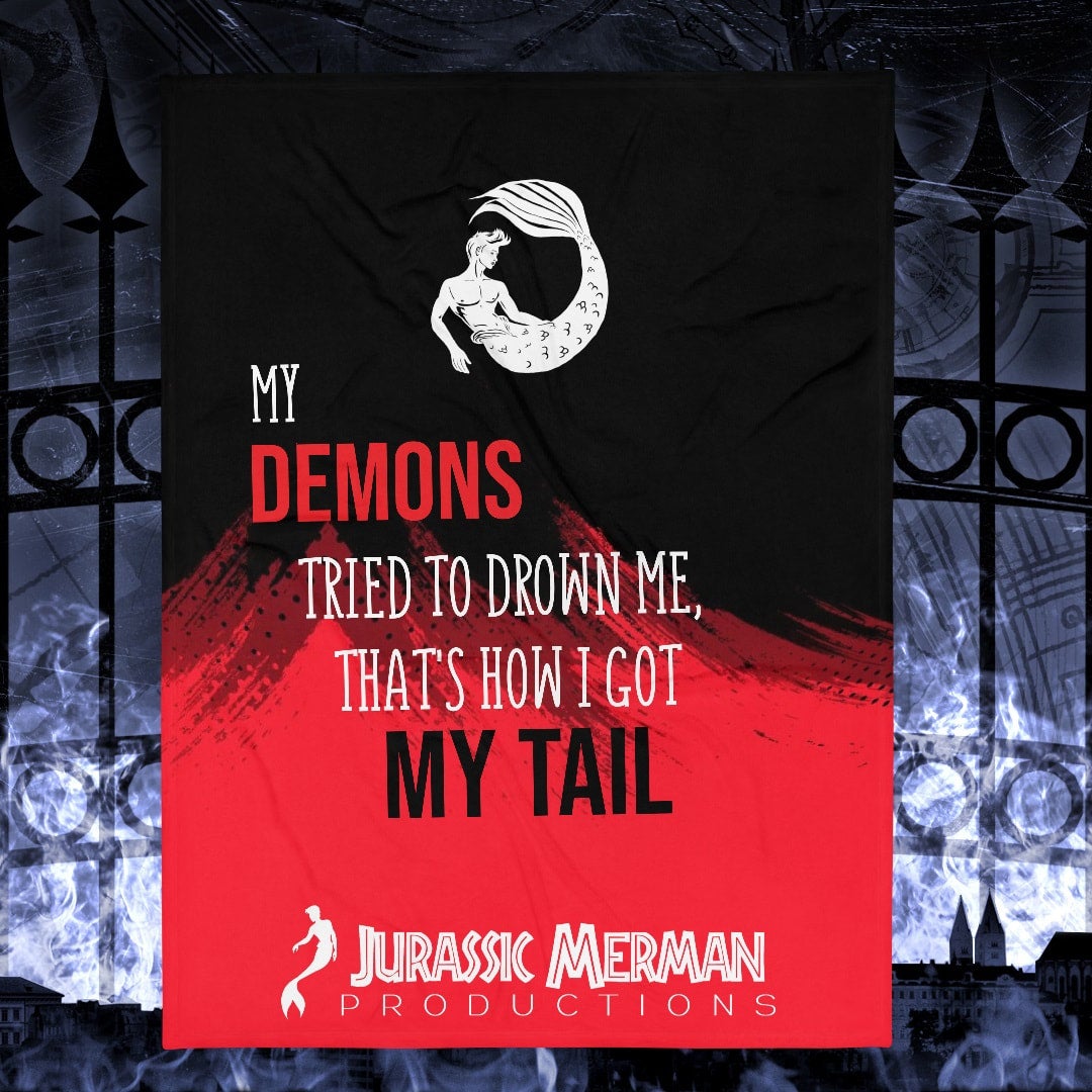 My Demons Tried to Drown Me Throw Blanket | Jurassic Merman Productions